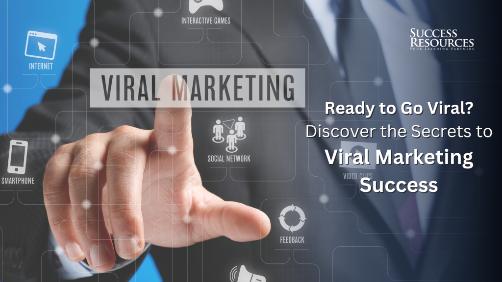 Ready to Go Viral? Discover the Secrets to Viral Marketing Success